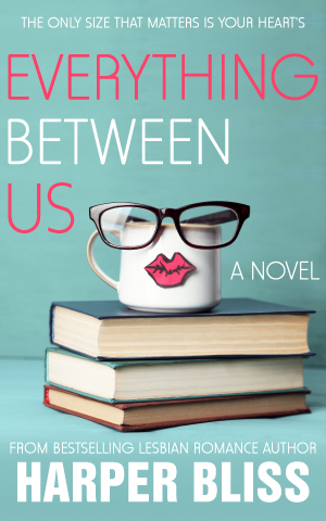 NEW RELEASE: Everything Between Us - Harper Bliss